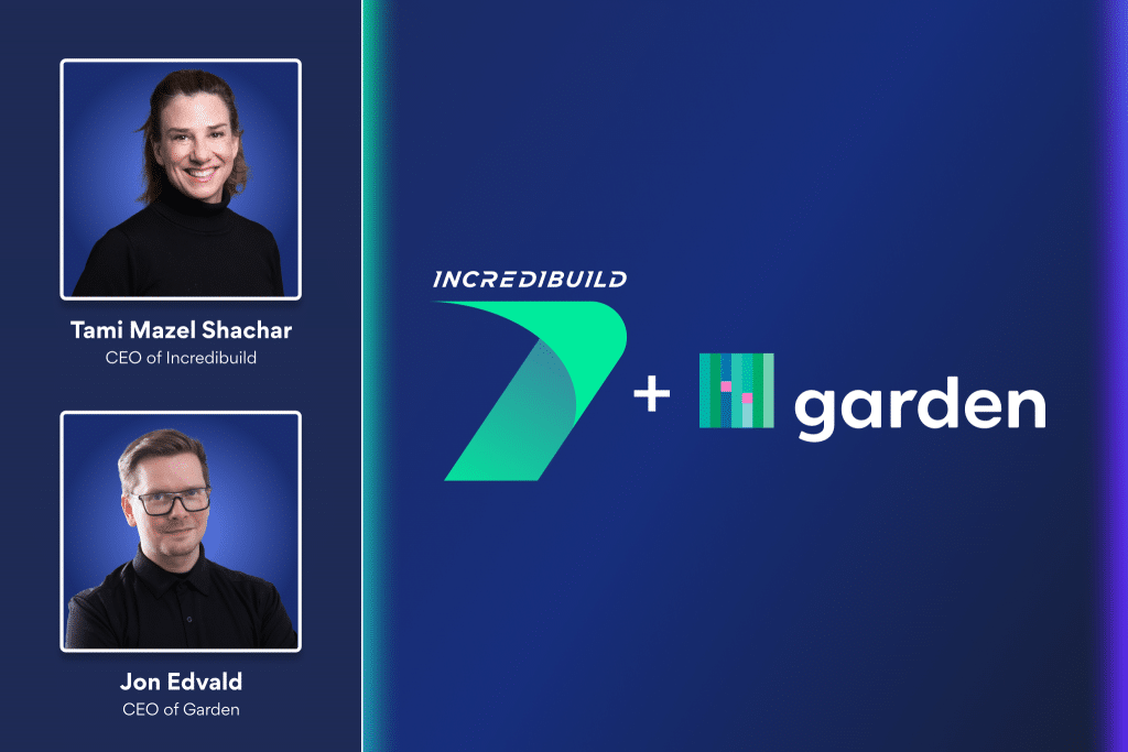 Incredibuild 收购 Garden，增强整个 DevOps 生命周期加速能力 - Incredibuild